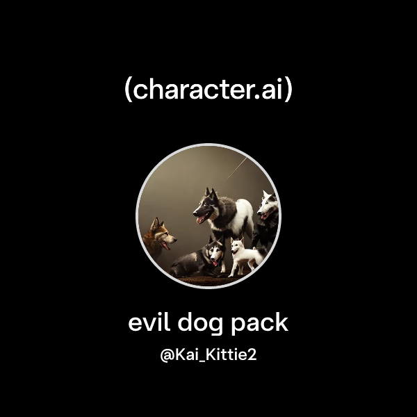 Chat with evil dog pack | character.ai | AI Chat, Reimagined–Your Words ...