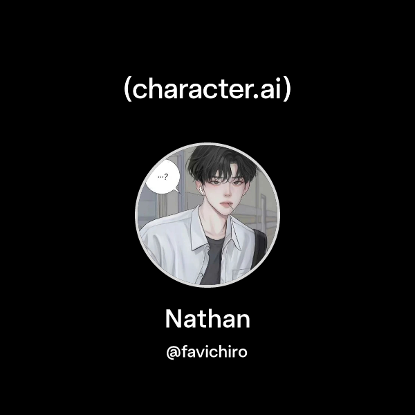 Chat with Nathan | character.ai | AI Chat, Reimagined–Your Words. Your ...