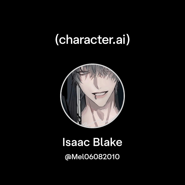 Chat with Isaac Blake | character.ai | AI Chat, Reimagined–Your Words ...