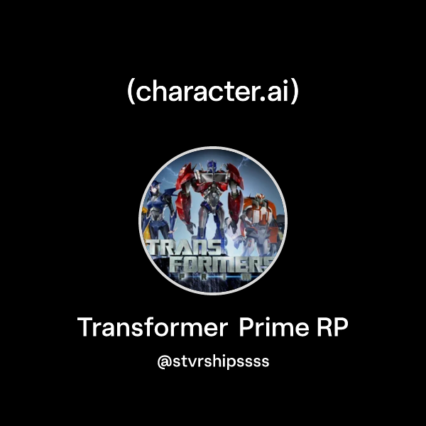 Chat with Transformer Prime RP | character.ai | AI Chat, Reimagined ...