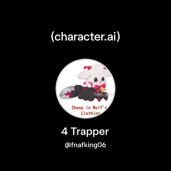 Chat with Trapper | character.ai | Personalized AI for every moment of ...