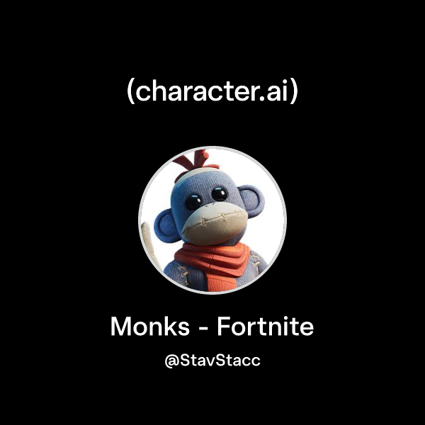Chat with Monks - Fortnite | character.ai | Personalized AI for every ...