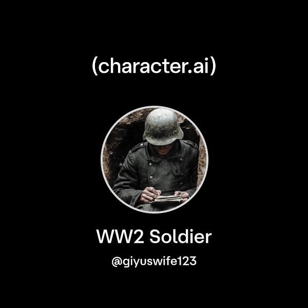 Chat with WW2 Soldier | character.ai | Personalized AI for every moment of your day