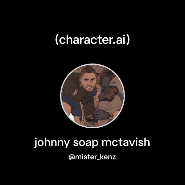Chat with johnny soap mctavish | character.ai | AI Chat, Reimagined ...