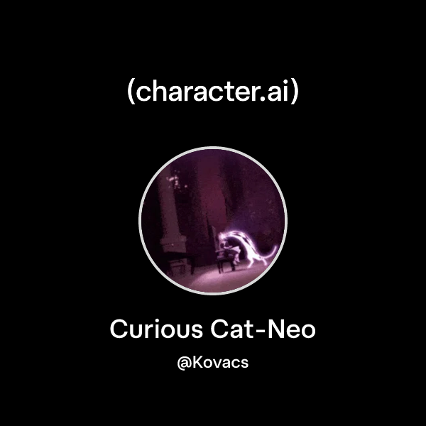Chat with Curious Cat-Neo | character.ai | AI Chat, Reimagined–Your ...