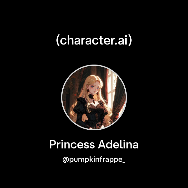 Chat with Princess Adelina | character.ai | AI Chat, Reimagined–Your ...