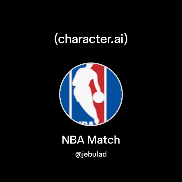 Chat with NBA Match | character.ai | Personalized AI for every moment ...