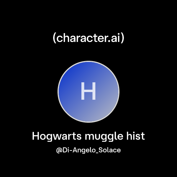 Chat with Hogwarts muggle hist | character.ai | Personalized AI for every moment of your day