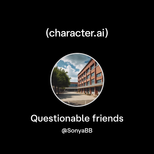 Chat with Questionable friends | character.ai | Personalized AI for ...