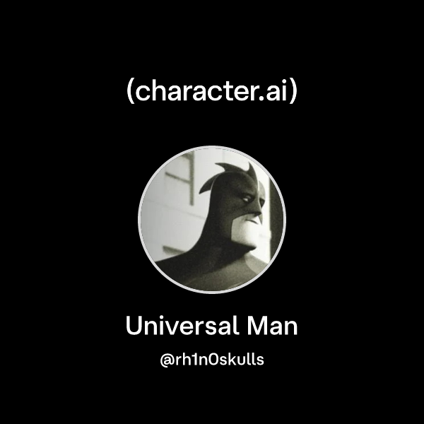 Chat with Universal Man | character.ai | Personalized AI for every ...