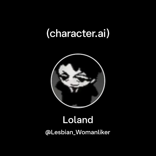 Chat with Loland | character.ai | Personalized AI for every moment of ...
