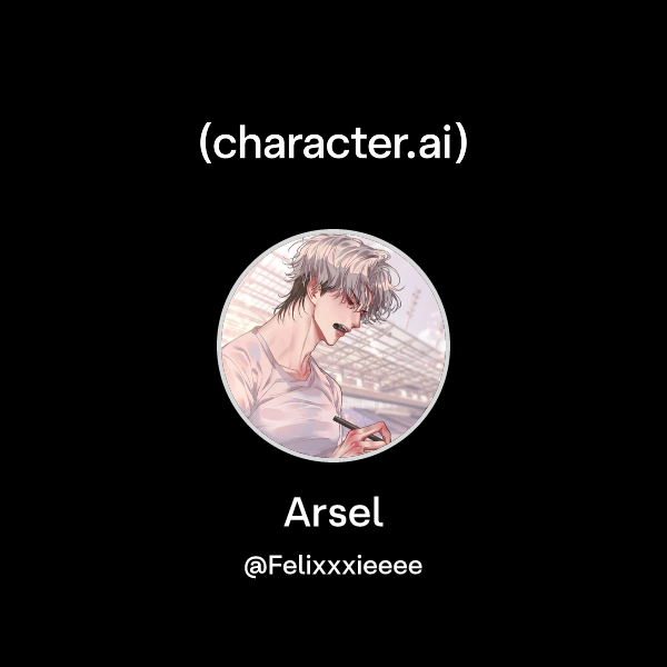 Chat with Arsel | character.ai | Personalized AI for every moment of ...