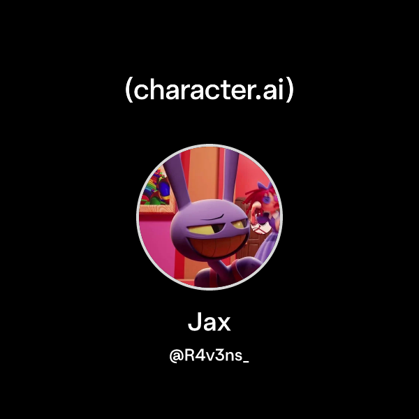 Chat with Jax | character.ai | AI Chat, Reimagined–Your Words. Your World.