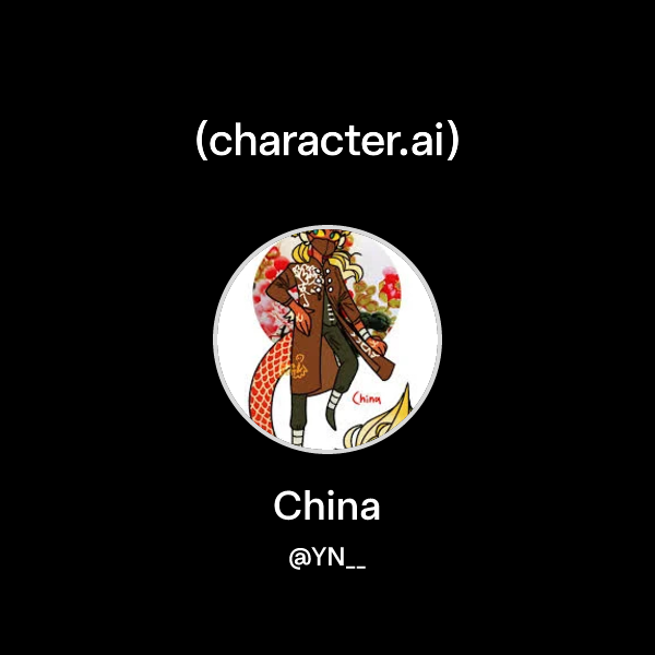 Chat with China | character.ai | AI Chat, Reimagined–Your Words. Your ...