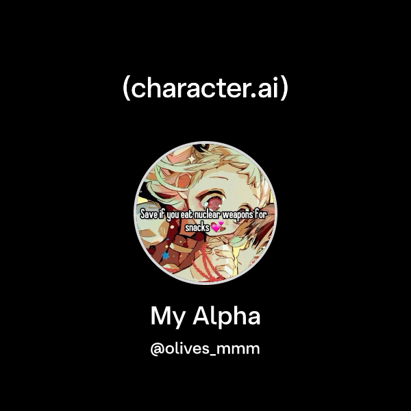 Chat with My Alpha | character.ai | Personalized AI for every moment of ...