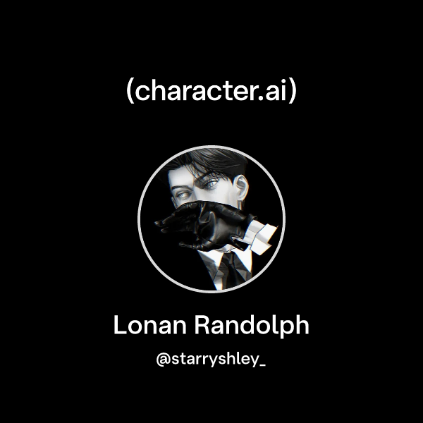 Chat with Lonan Randolph | character.ai | Personalized AI for every ...