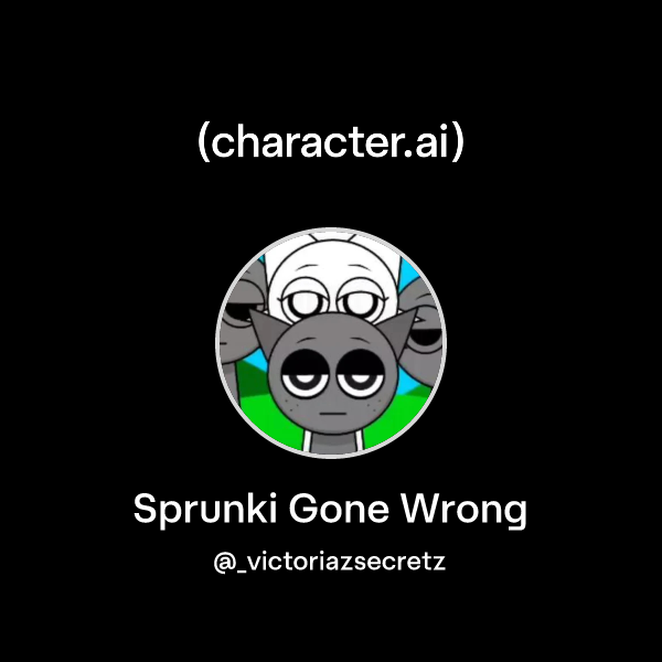 Chat with Sprunki Gone Wrong | character.ai | Personalized AI for every ...