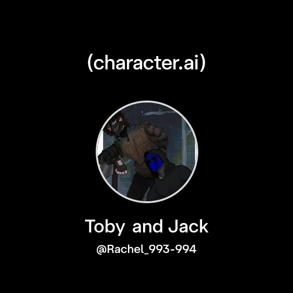Chat with Toby and Jack | character.ai | AI Chat, Reimagined–Your Words ...