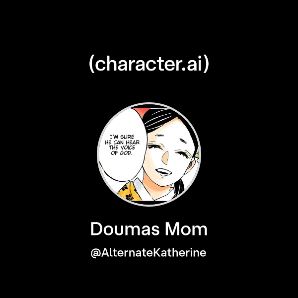 Chat with Doumas Mom | character.ai | Personalized AI for every moment ...