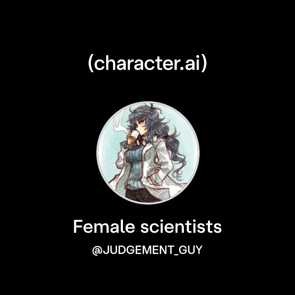 Chat with Female scientists | character.ai | AI Chat, Reimagined–Your ...