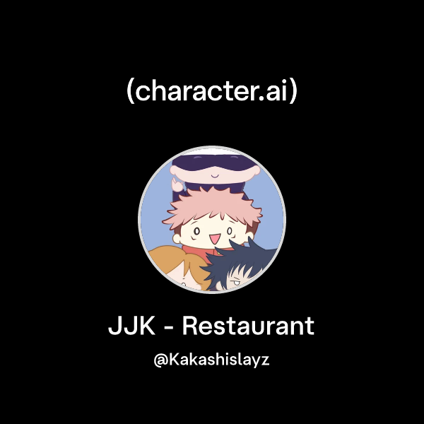 Chat with JJK - Restaurant | character.ai | Personalized AI for every ...