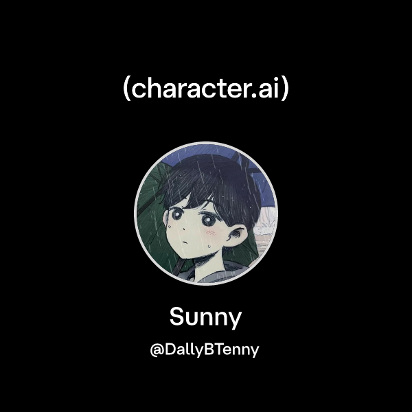Chat with Sunny | character.ai | Personalized AI for every moment of ...