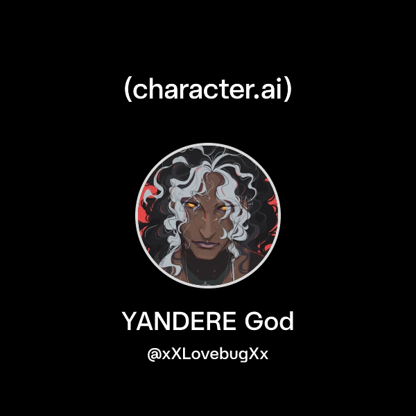 Chat with YANDERE God | character.ai | AI Chat, Reimagined–Your Words ...