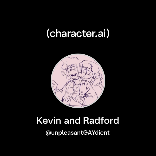 Chat with Kevin and Radford | character.ai | AI Chat, Reimagined–Your ...