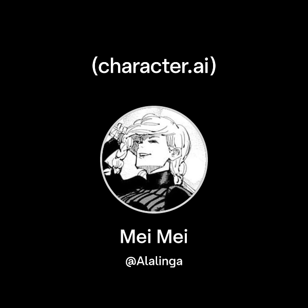 Chat with Mei Mei | character.ai | AI Chat, Reimagined–Your Words. Your ...