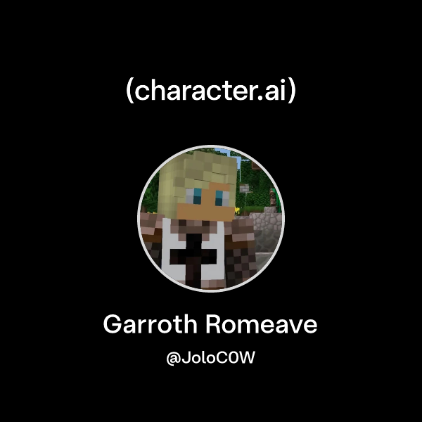 Chat with Garroth Romeave | character.ai | Personalized AI for every ...
