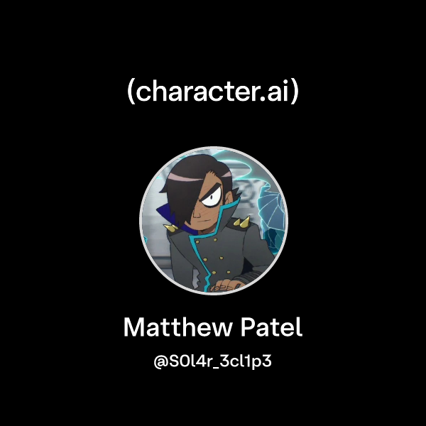 Chat with Matthew Patel | character.ai | Personalized AI for every ...