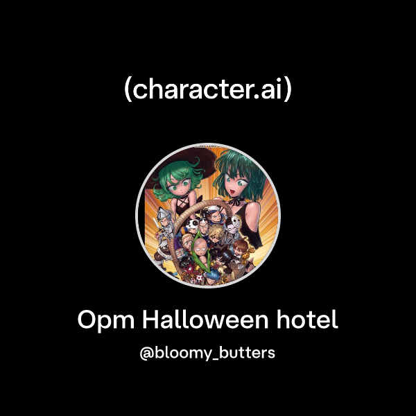 Chat with Opm Halloween hotel | character.ai | AI Chat, Reimagined–Your ...