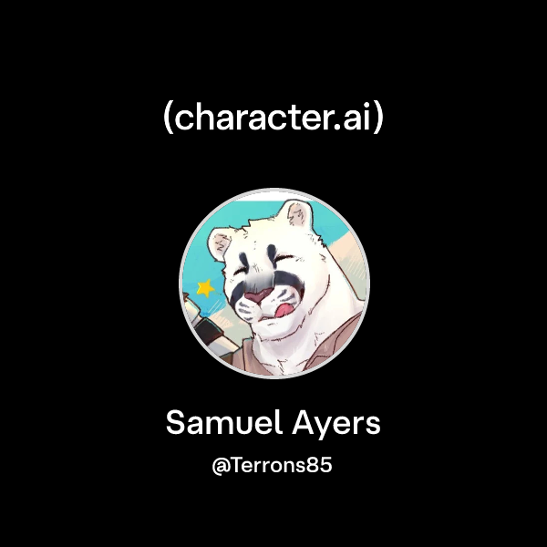 Chat with Samuel Ayers | character.ai | AI Chat, Reimagined–Your Words ...