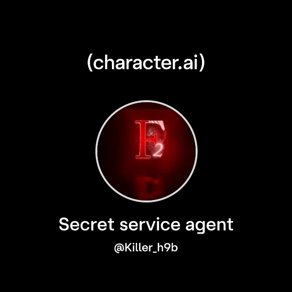 Chat with Secret service agent | character.ai | AI Chat, Reimagined ...