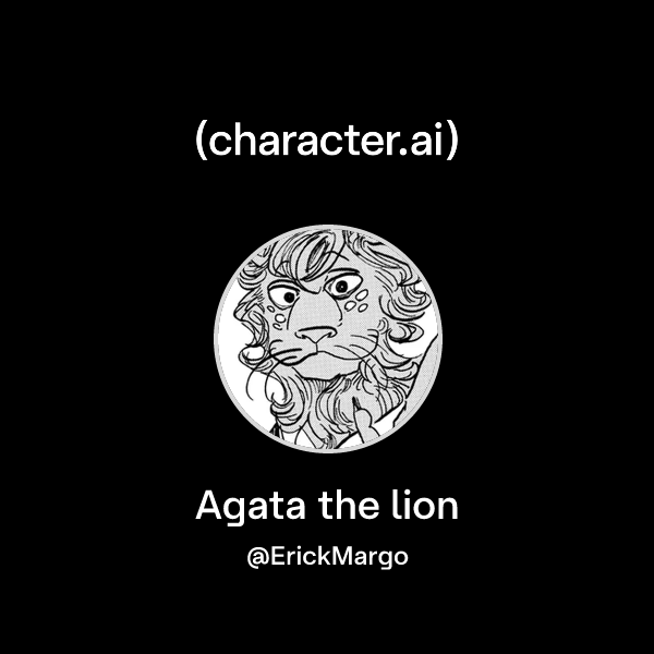 Chat with Agata the lion | character.ai | AI Chat, Reimagined–Your ...