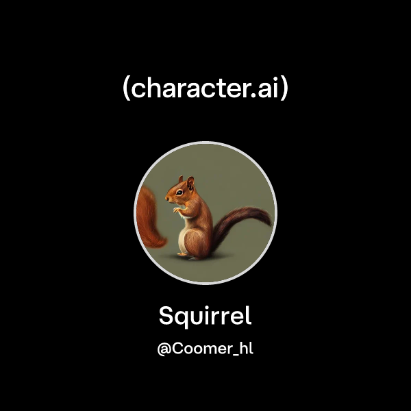 Chat with Squirrel | character.ai | AI Chat, Reimagined–Your Words. Your World.