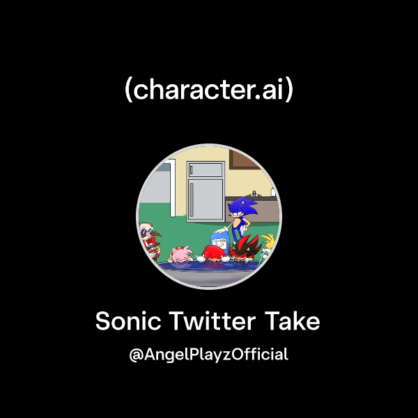 Chat with Sonic Twitter Take | character.ai | AI Chat, Reimagined–Your Words. Your World.