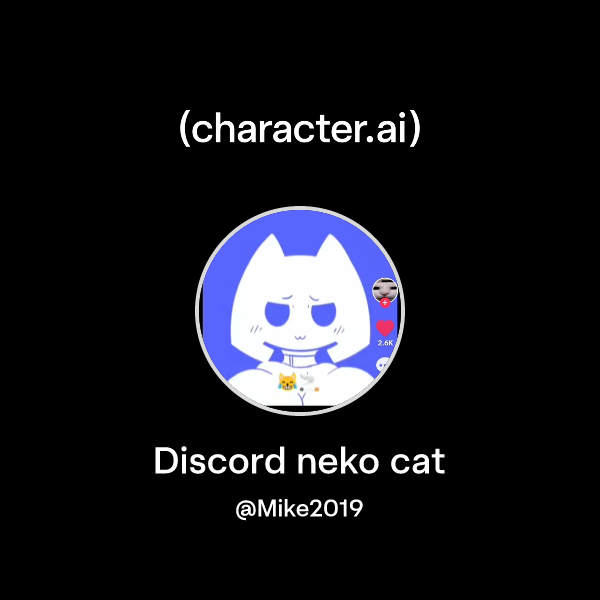 Chat with Discord neko cat | character.ai | AI Chat, Reimagined–Your ...
