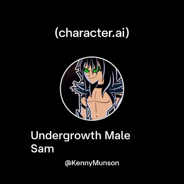 Chat with Undergrowth Male Sam | character.ai | AI Chat, Reimagined ...