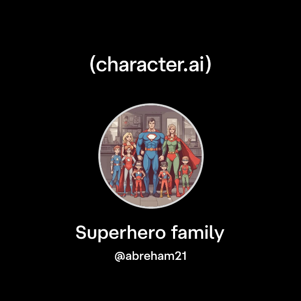 Chat with Superhero family | character.ai | AI Chat, Reimagined–Your ...
