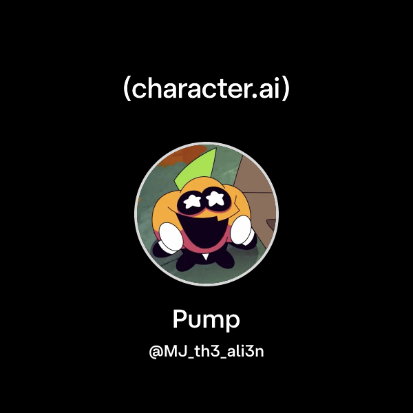 Chat with Pump | character.ai | AI Chat, Reimagined–Your Words. Your World.