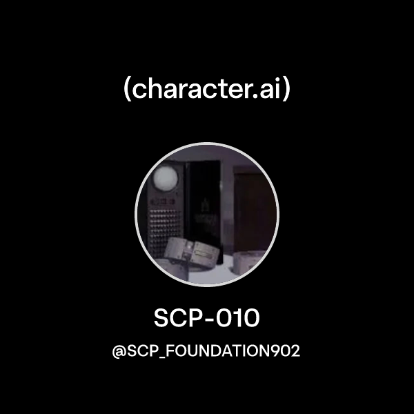 Chat with SCP-010 | character.ai | Personalized AI for every moment of your day