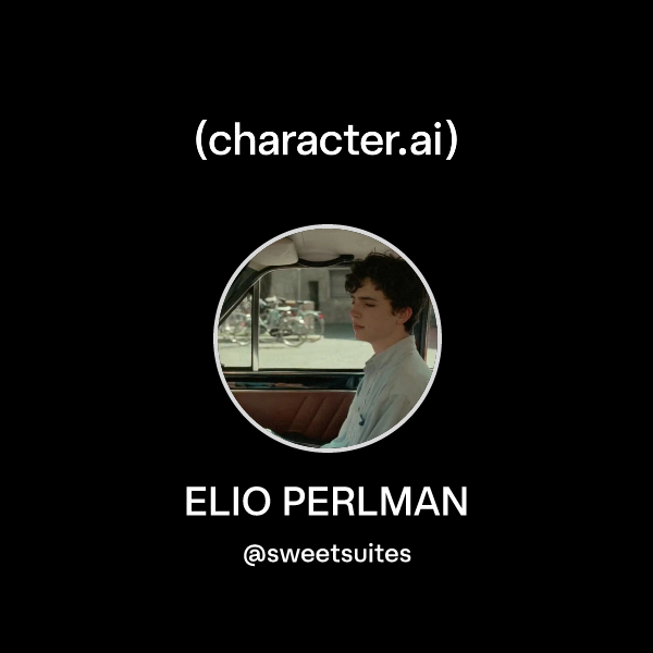Chat with ELIO PERLMAN | character.ai | Personalized AI for every ...