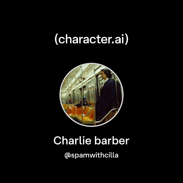 Chat with Charlie barber | character.ai | Personalized AI for every ...