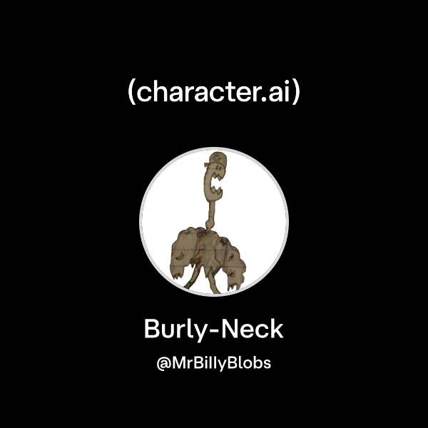 Chat with Burly-Neck | character.ai | Personalized AI for every moment ...