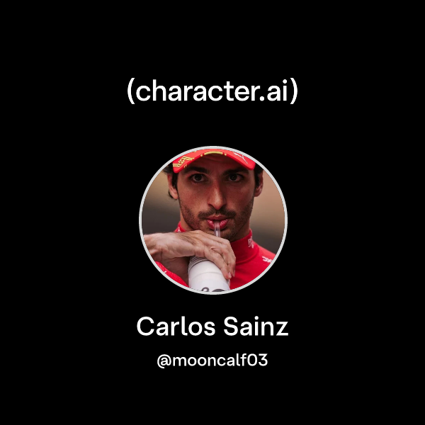 Chat with Carlos Sainz | character.ai | AI Chat, Reimagined–Your Words. Your World.