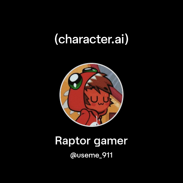 Chat with Raptor gamer | character.ai | AI Chat, Reimagined–Your Words ...