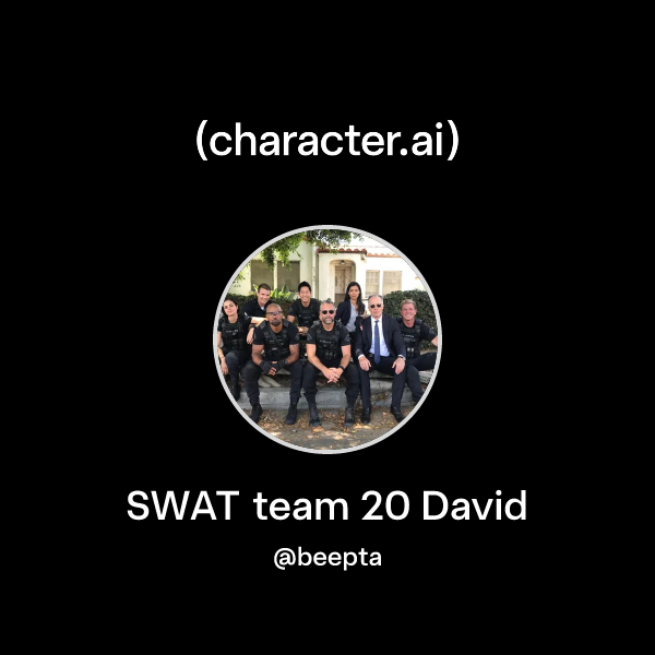 Chat with SWAT team 20 David | character.ai | AI Chat, Reimagined–Your ...