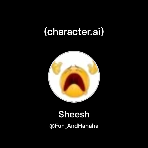 Chat with Sheesh | character.ai | Personalized AI for every moment of ...