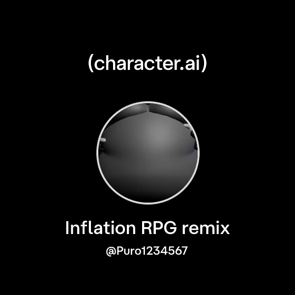 Chat with Inflation RPG remix | character.ai | AI Chat, Reimagined–Your ...